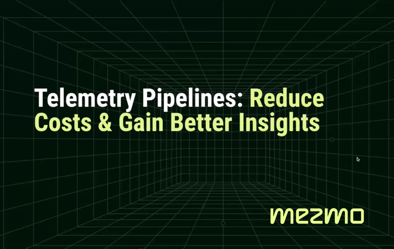Mezmo Webinar Telemetry Pipelines Reduce Costs And Gain Better Insights Em360tech